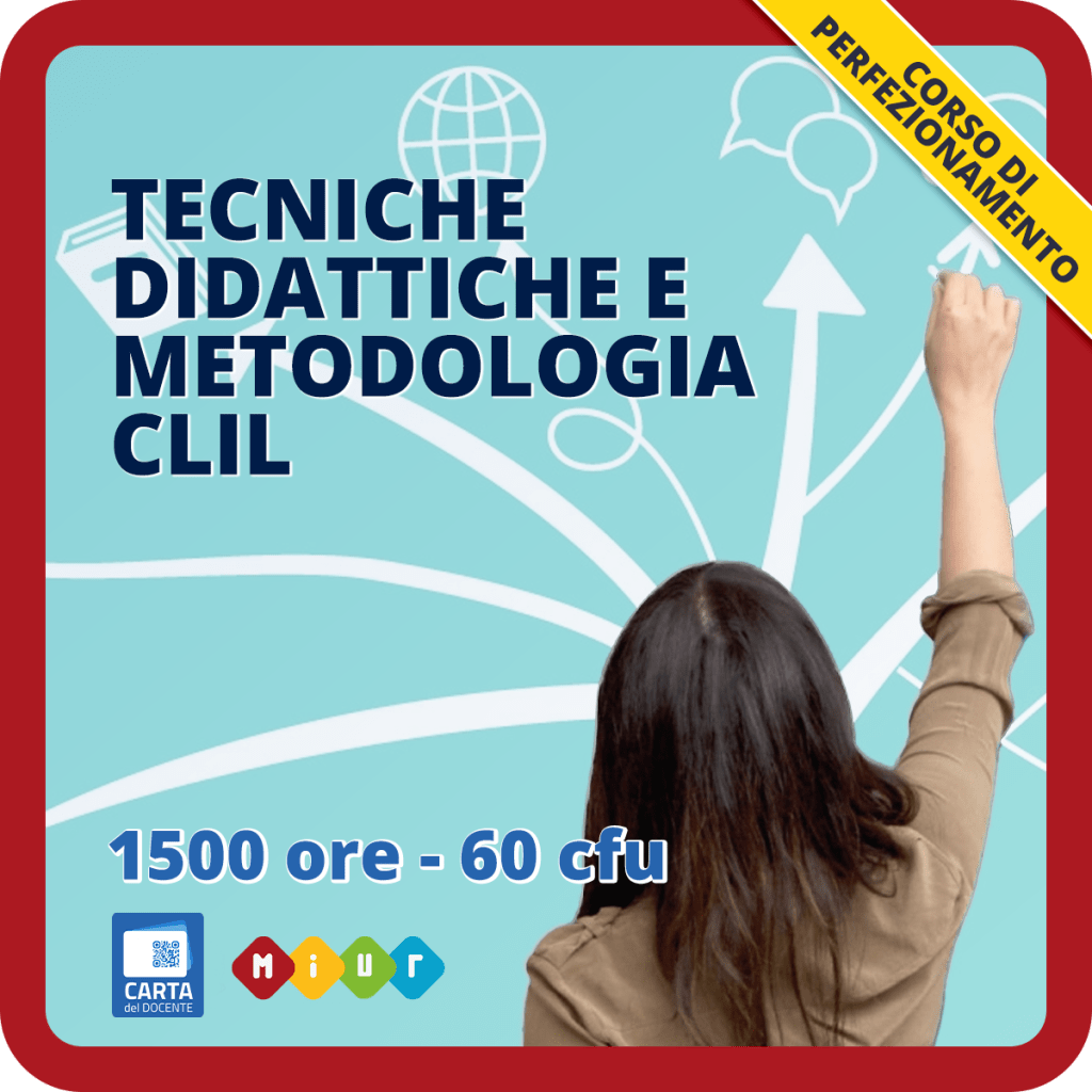 Clil per diplomati: Tecniche didattiche e metodologia CLIL