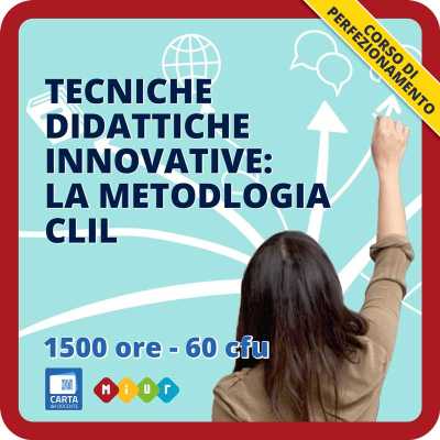 Tecniche didattiche innovative: la Metodologia CLIL